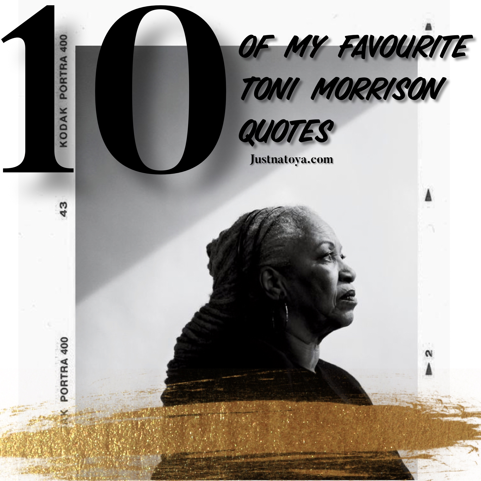 10 Of My Favourite Toni Morrison Quotes – Just Natoya